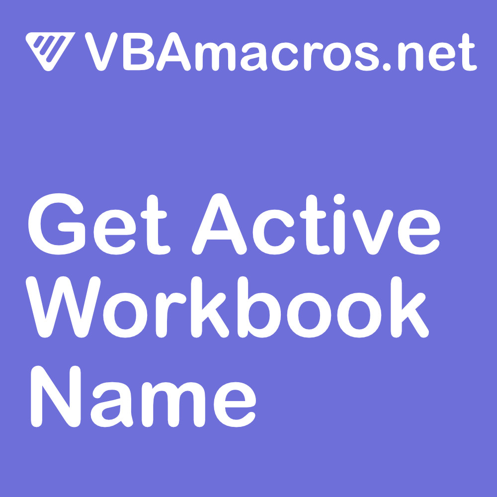 Excel Get Active Workbook Name VBAmacros