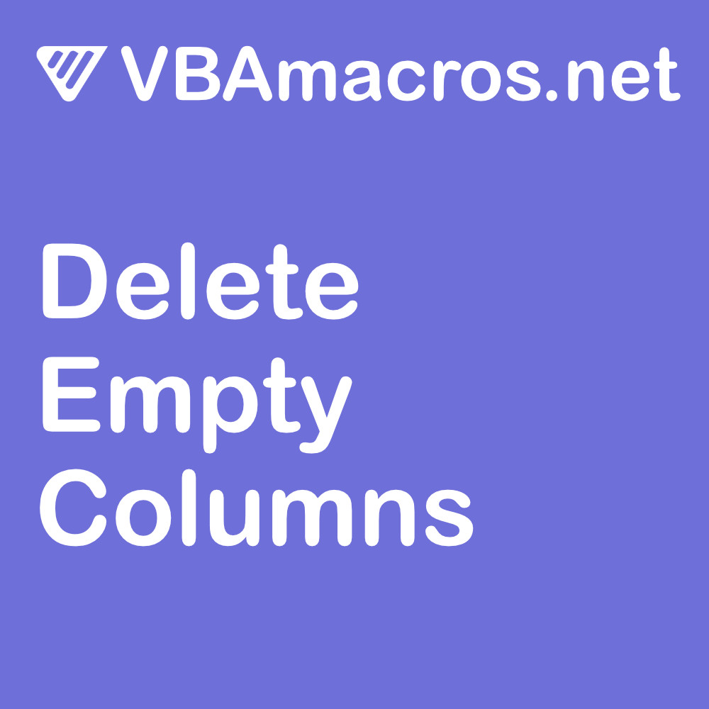  Excel Delete Empty Columns VBAmacros